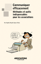 Communiquer efficacement : méthodes et outils pour toutes les associations