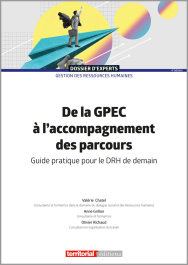 De la GPEC à l'accompagnement des parcours - Guide pratique pour le DRH de demain
